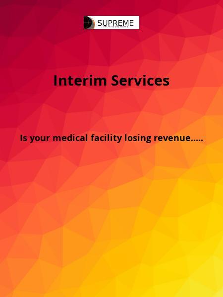 Interim Services - Is your medical facility losing revenue.....